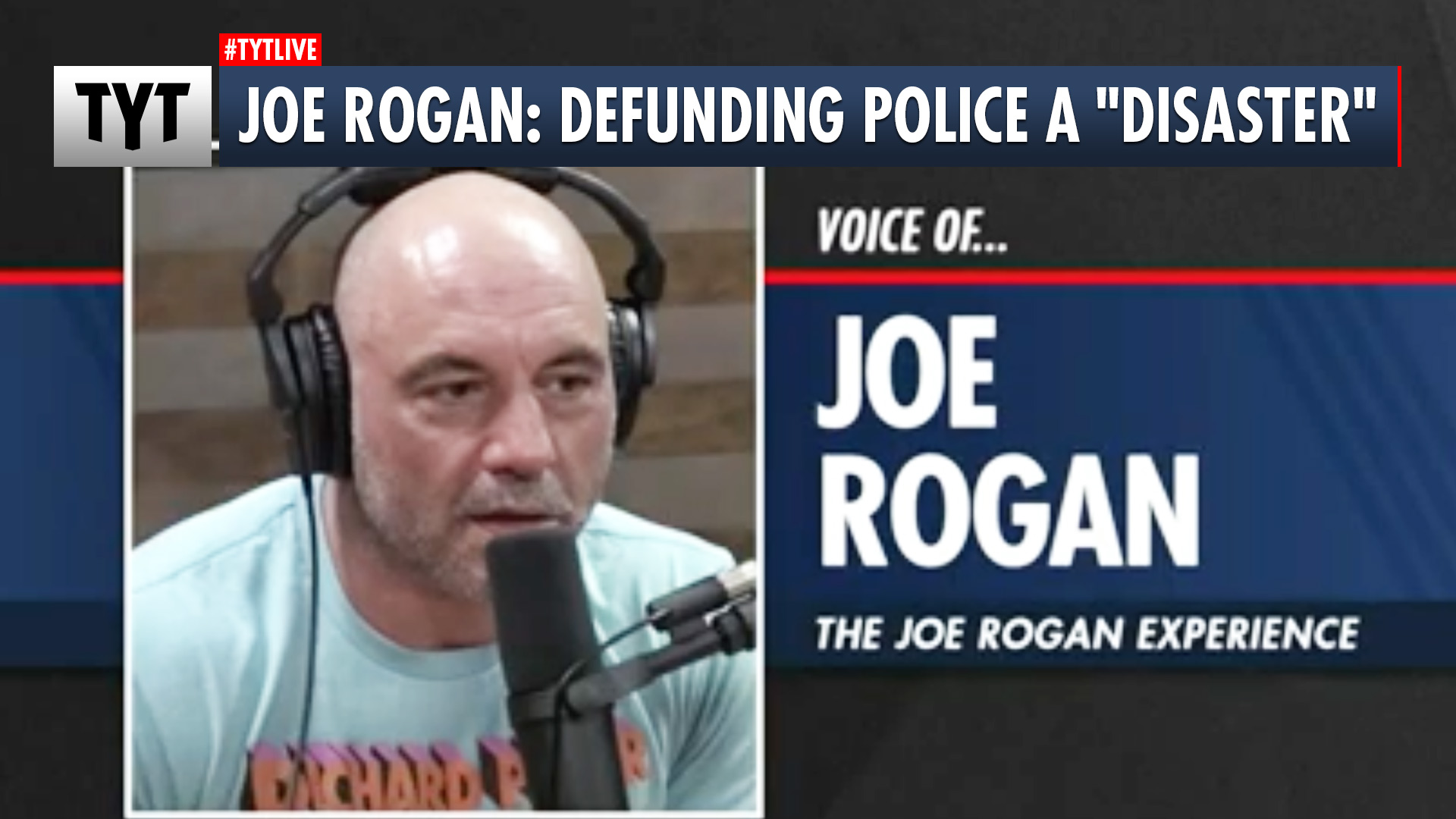 Joe Rogan: Defunding Police A "Disaster" - TYT.com